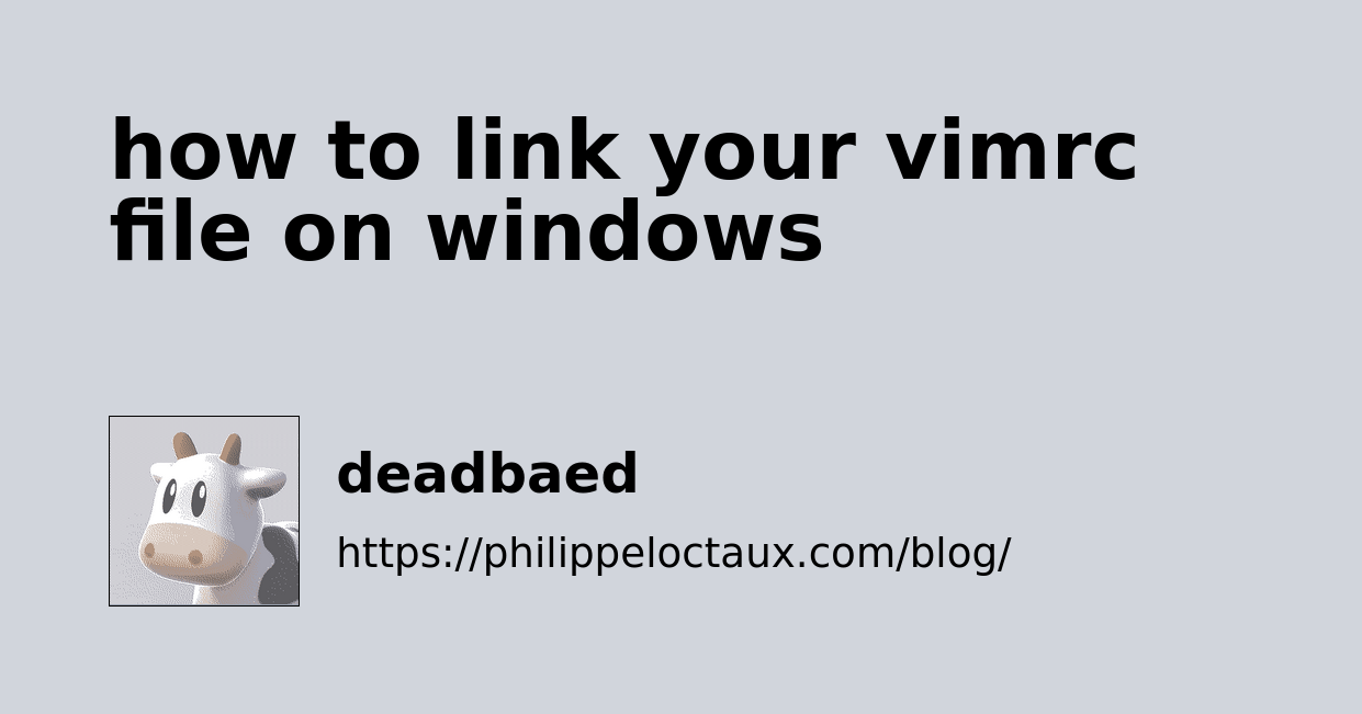 how to link your vimrc file on windows - deadbaed