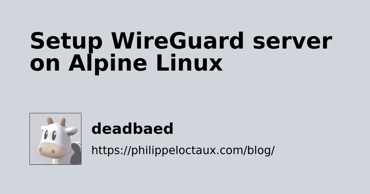 Setup WireGuard server on Alpine Linux - deadbaed